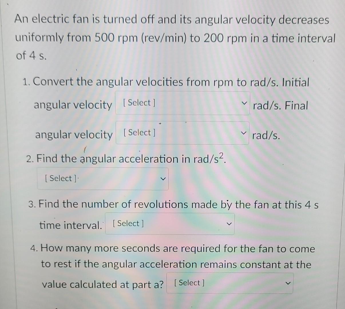 Solved An electric fan is turned off and its angular | Chegg.com