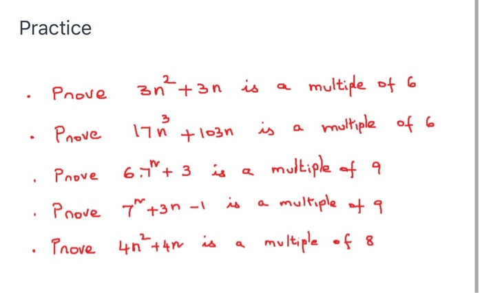Solved Practice . Prove 3n²+3n is a multiple of 6 Pnove in | Chegg.com ...