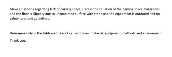Make a fishbone regarding lack of parking space. Here | Chegg.com