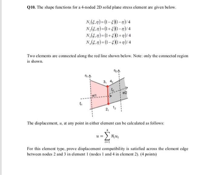 Solved Q10. The shape functions for a 4-noded 2D solid plane | Chegg.com