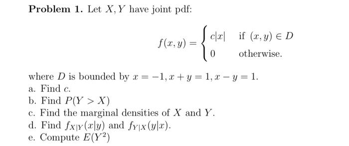 Solved Problem 1 Let Xy Have Joint Pdf Fxy C∣x∣0 If 