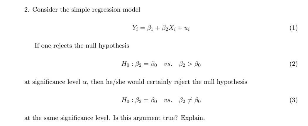 Solved 2. Consider the simple regression model Yi=β1+β2Xi+ui | Chegg.com