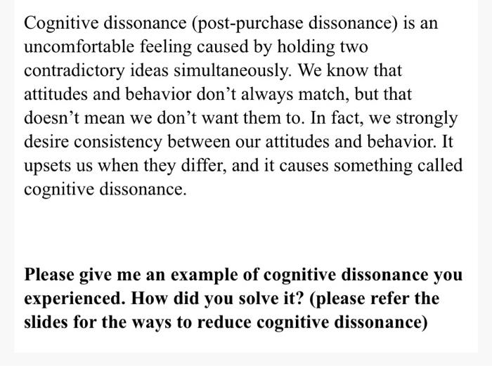 Solved Cognitive dissonance (post-purchase dissonance) is an | Chegg.com