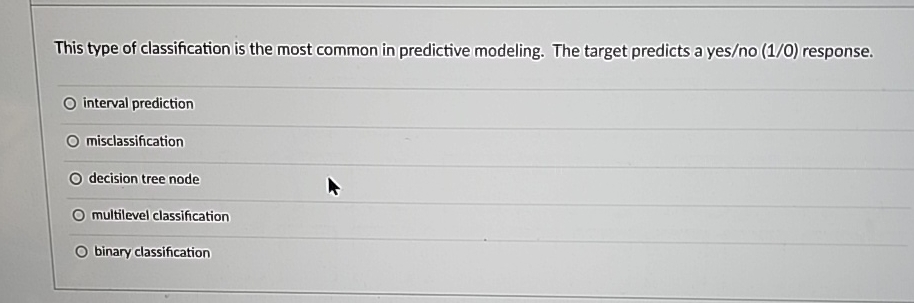 Solved This type of classification is the most common in | Chegg.com