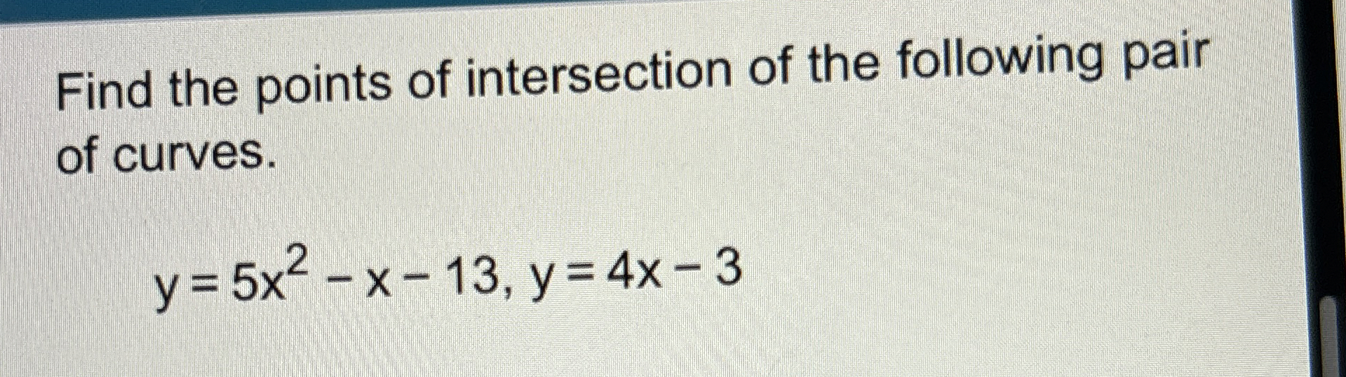 Solved Find the points of intersection of the following pair | Chegg.com