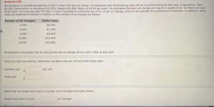 Solved Exercise 168 Bill Braddock is considering opening a | Chegg.com