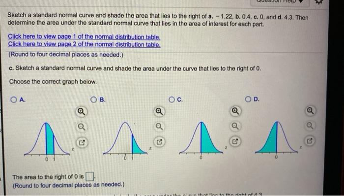Solved Sketch a standard normal curve and shade the area | Chegg.com