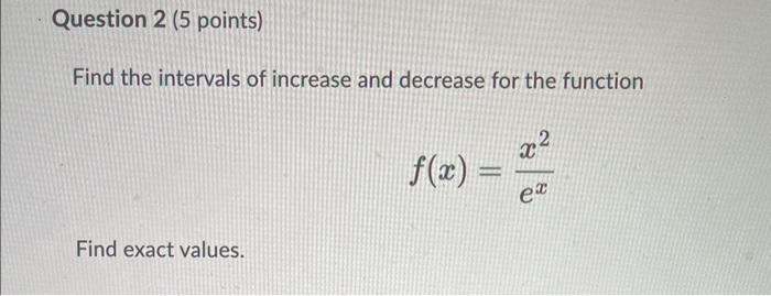Solved Find the intervals of increase and decrease for the | Chegg.com