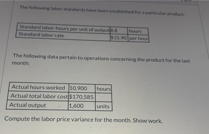Solved The following labor standards have been established | Chegg.com