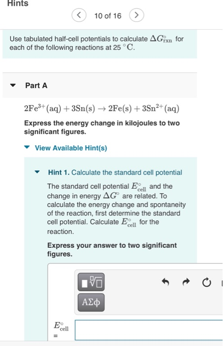 Solved Hints 10 of 16 > Use tabulated half-cell potentials | Chegg.com