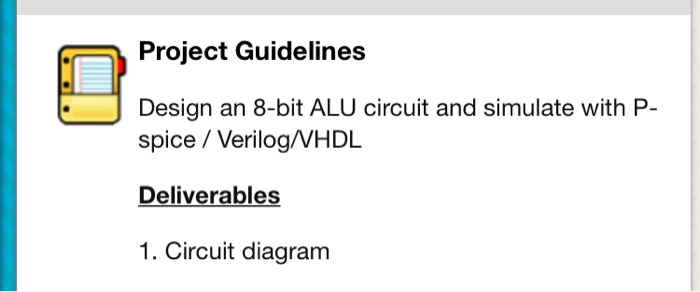 Solved Project Guidelines Design an 8-bit ALU circuit and | Chegg.com