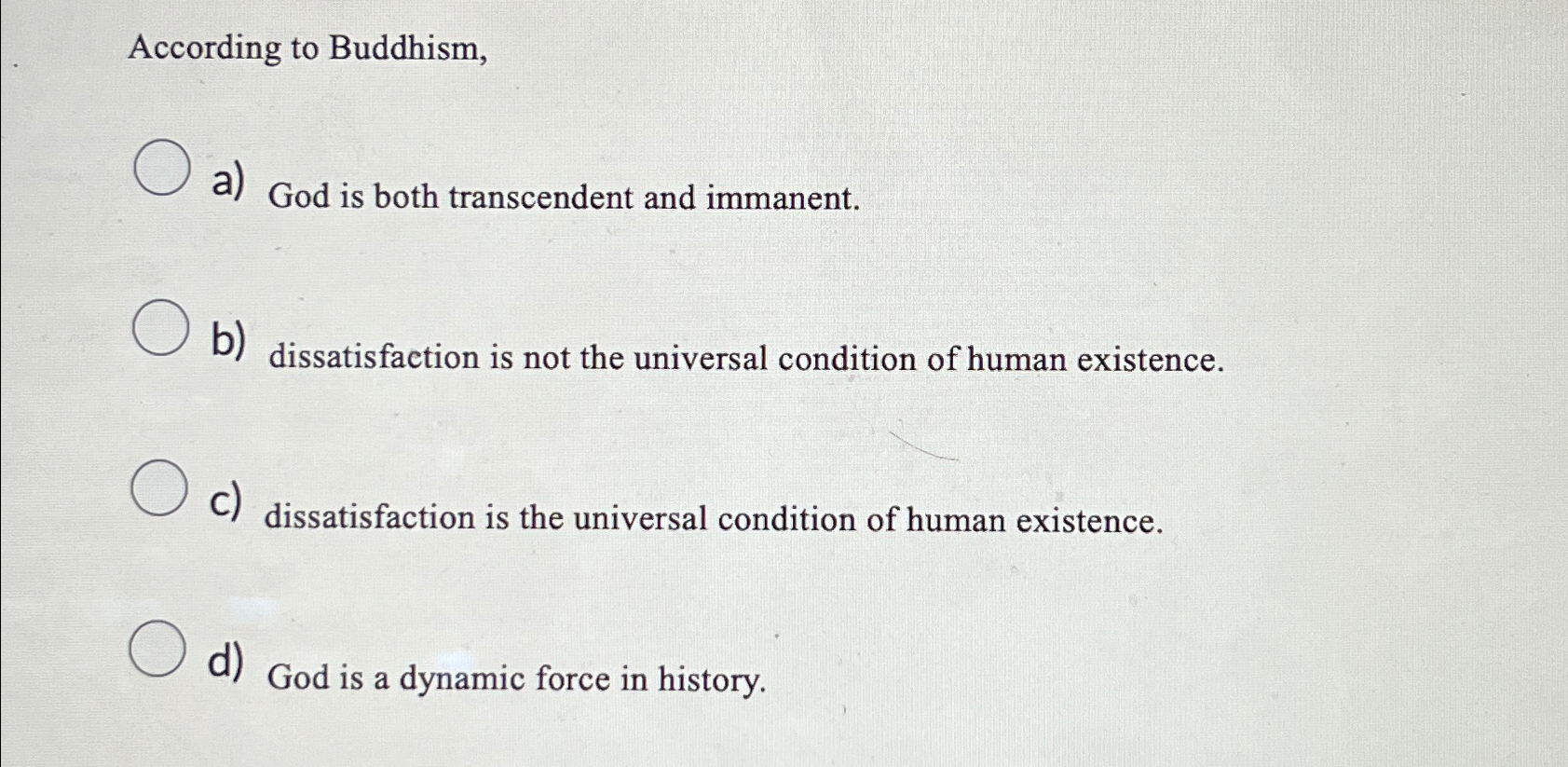 Solved According to Buddhism,a) ﻿God is both transcendent | Chegg.com