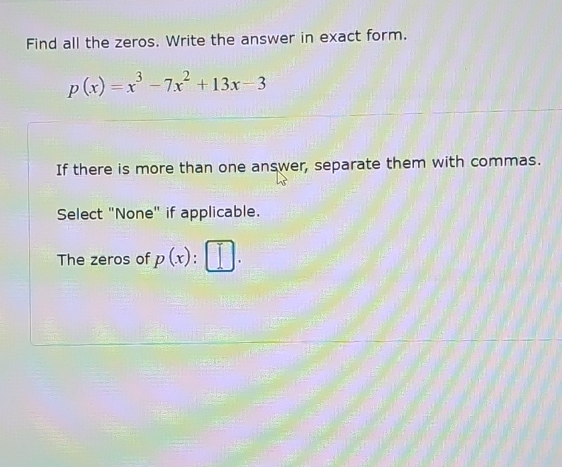 Solved Find all the zeros. Write the answer in exact | Chegg.com