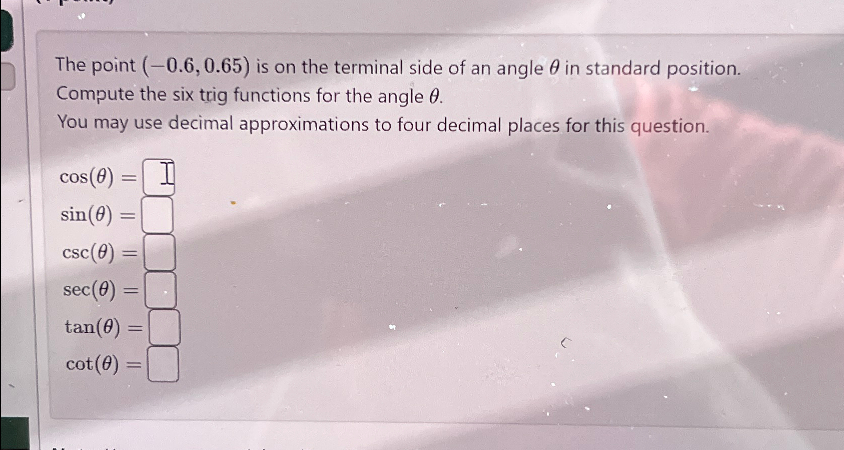 Solved The point (-0.6,0.65) ﻿is on the terminal side of an | Chegg.com