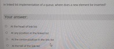 Solved In linked list implementation of a queue where does a | Chegg.com