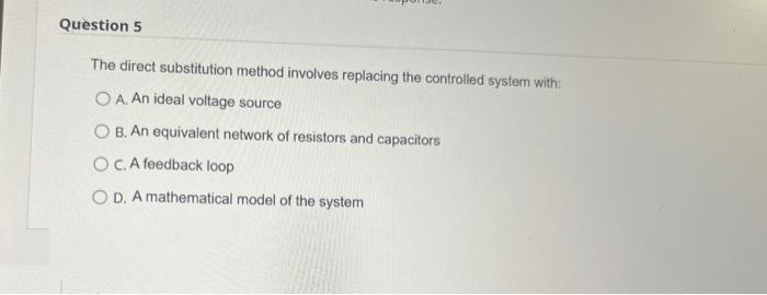 Solved The Direct Substitution Method Involves Replacing The