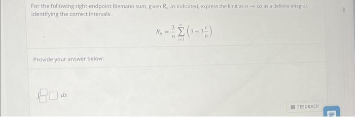 Solved For the following right-endpoint Riemann sum, given | Chegg.com