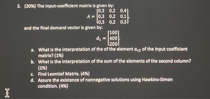 Solved 3. (20%) The input-coefficient matrix is given by: | Chegg.com