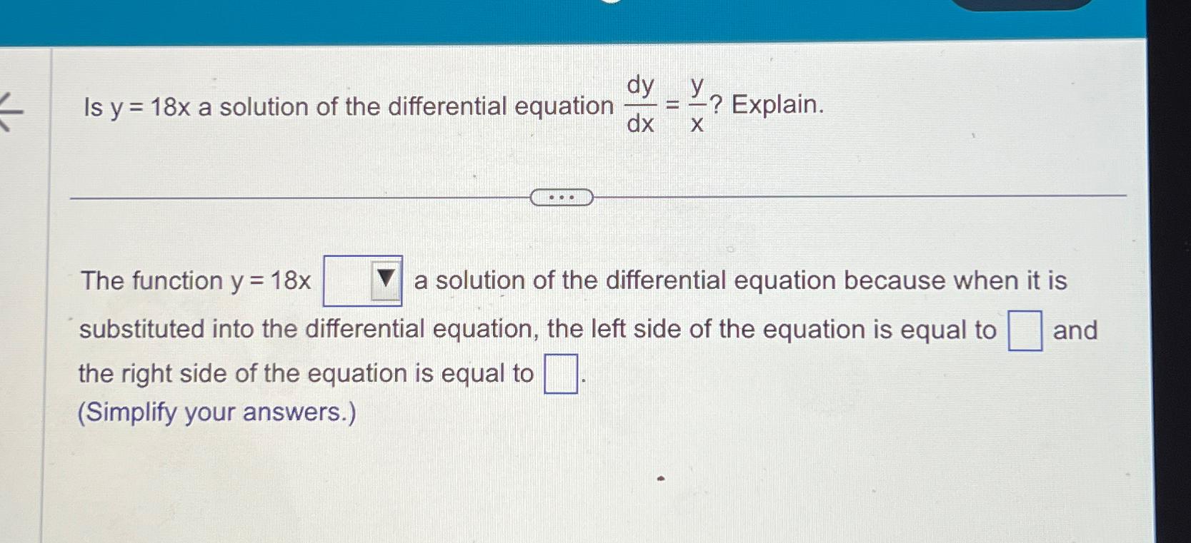 Solved Is y=18x ﻿a solution of the differential equation | Chegg.com