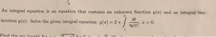 Solved An integral equation is an equation that contains an | Chegg.com