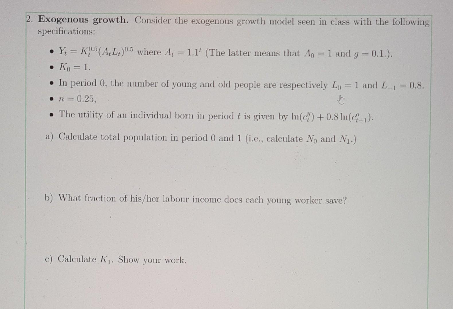 Solved 2. Exogenous growth. Consider the exogenous growth | Chegg.com