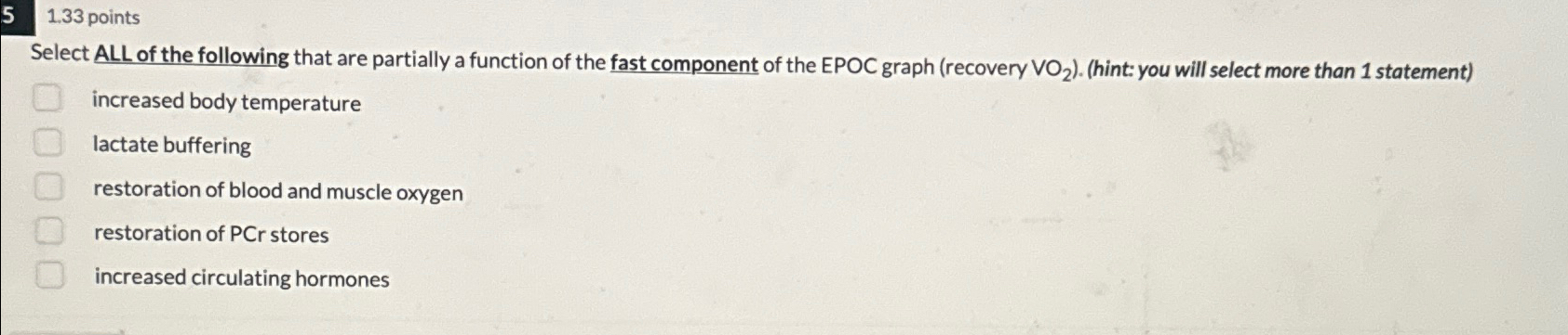 Solved 5,1.33 ﻿pointsSelect ALL of the following that are | Chegg.com