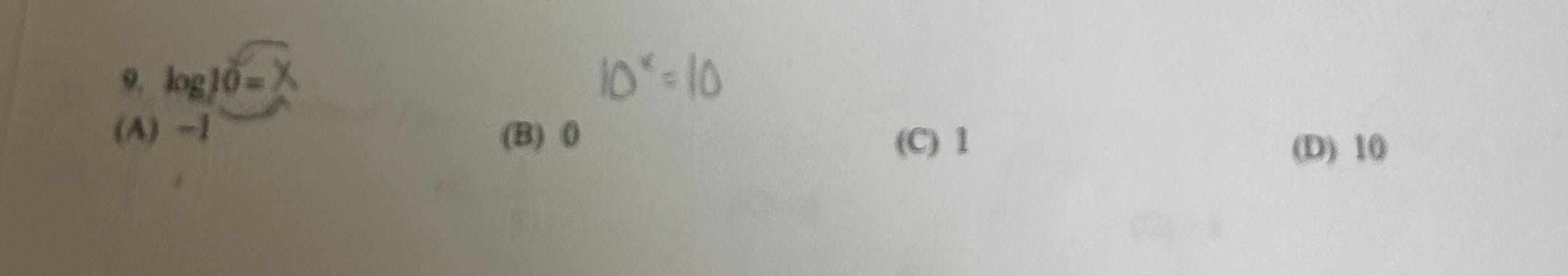 Solved log10=(A) -1(B) 0(C) 1(D) 10 | Chegg.com