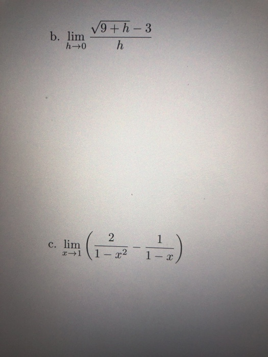 Solved V9+ h - 3 b. lim ho h c. lim +1 lin (12) 1 - 22 ſa | Chegg.com