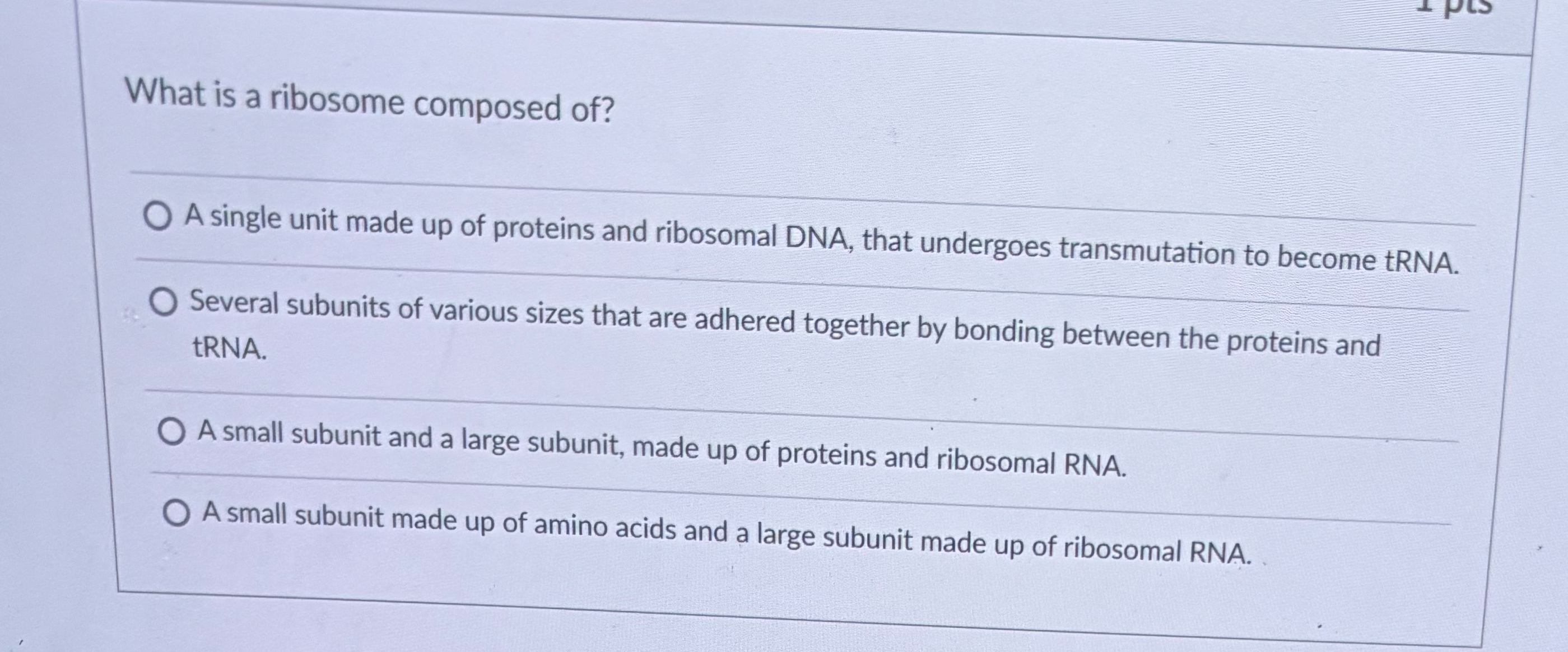 Solved What is a ribosome composed of? ﻿A single unit made | Chegg.com
