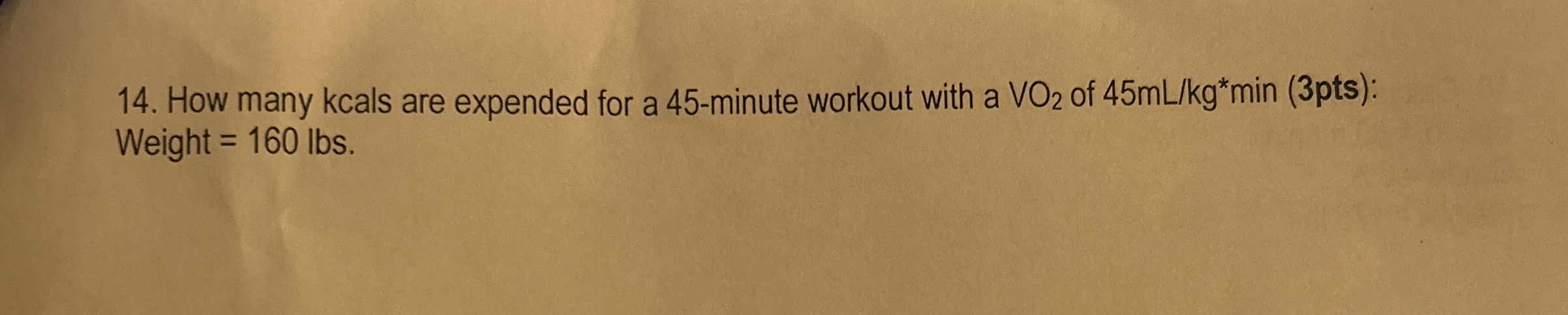 Solved How many kcals are expended for a 45 -minute workout | Chegg.com
