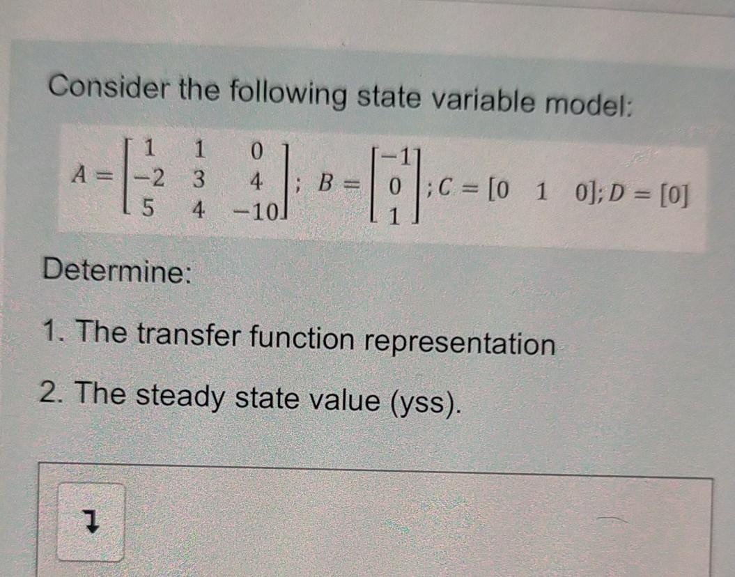 Solved Consider the following state variable model: 1 A 1-2 | Chegg.com