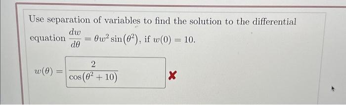 Solved Use separation of variables to find the solution to | Chegg.com