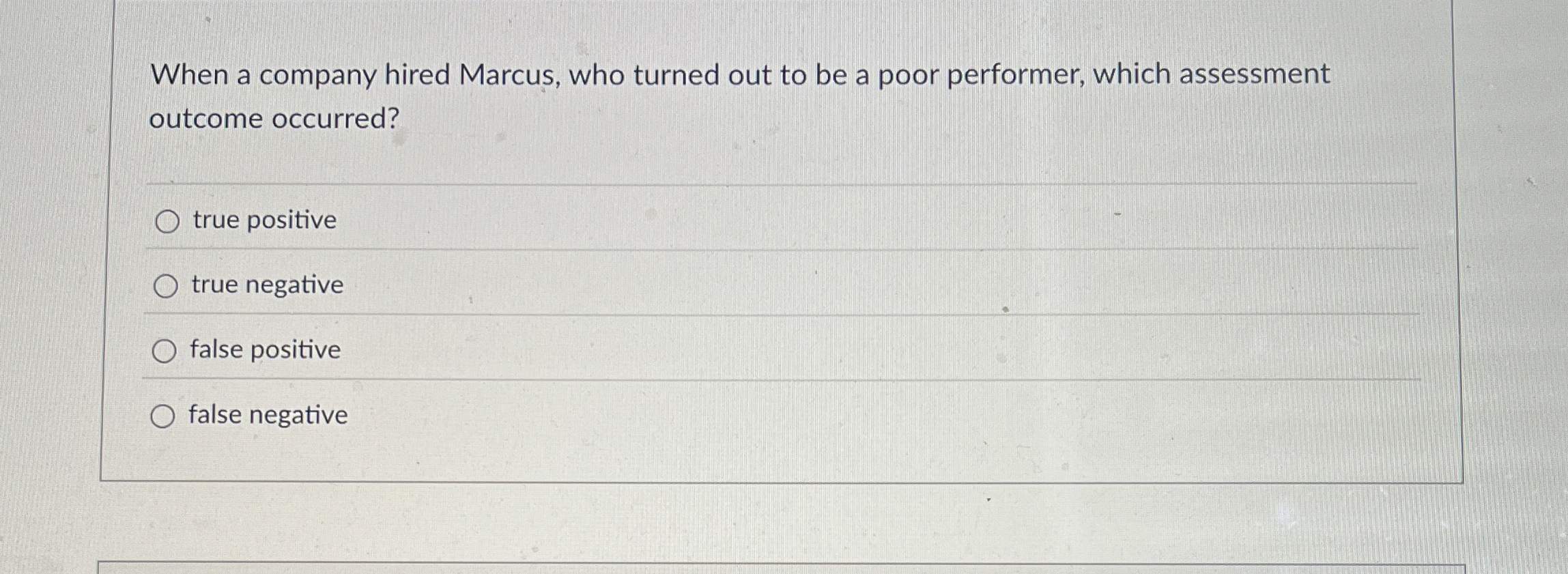 Solved When a company hired Marcus, who turned out to be a | Chegg.com