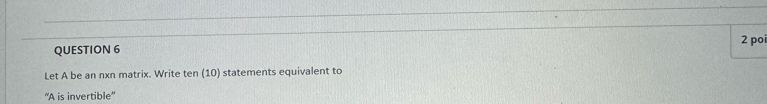 Solved QUESTION 62 ﻿poiLet A ﻿be an nxn ﻿matrix. Write ten | Chegg.com