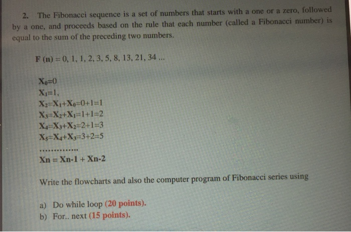 Solved 2. The Fibonacci sequence is a set of numbers that | Chegg.com