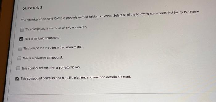 Solved The chemical compound CaCl2 is properly named calcium | Chegg.com