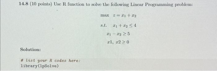 Solved 14.8 (10 points) Use R function to solve the | Chegg.com