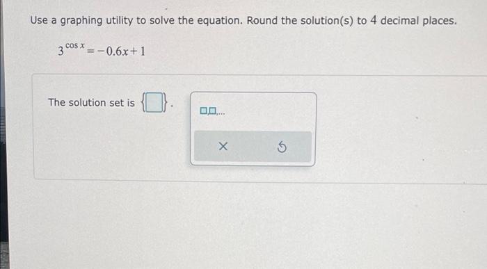 Solved Use a graphing utility to solve the equation. Round | Chegg.com