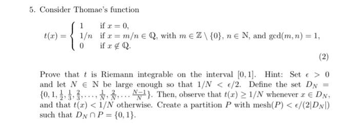 Solved 5. Consider Thomae's function t(x)=⎩⎨⎧11/n0 if x=0, | Chegg.com