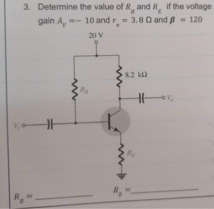 Solved 3. Determine the value of RB and RE if the voltage | Chegg.com