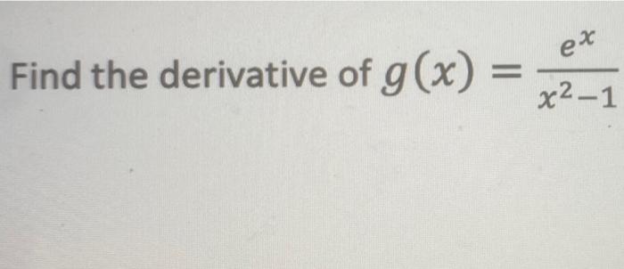Solved g(x)=x2−1ex | Chegg.com