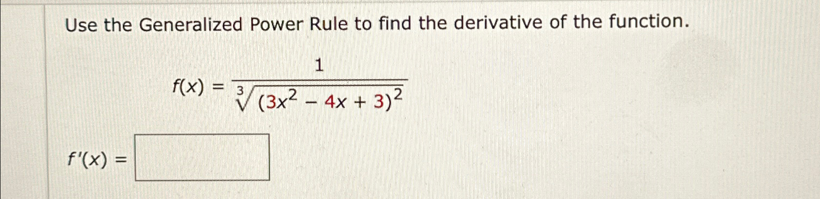 Solved Use the Generalized Power Rule to find the derivative | Chegg.com