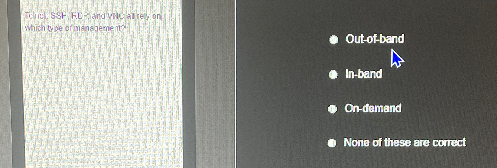 Solved Telnet, SSH, ﻿RDP, ﻿and VNC all rely on which type of | Chegg.com