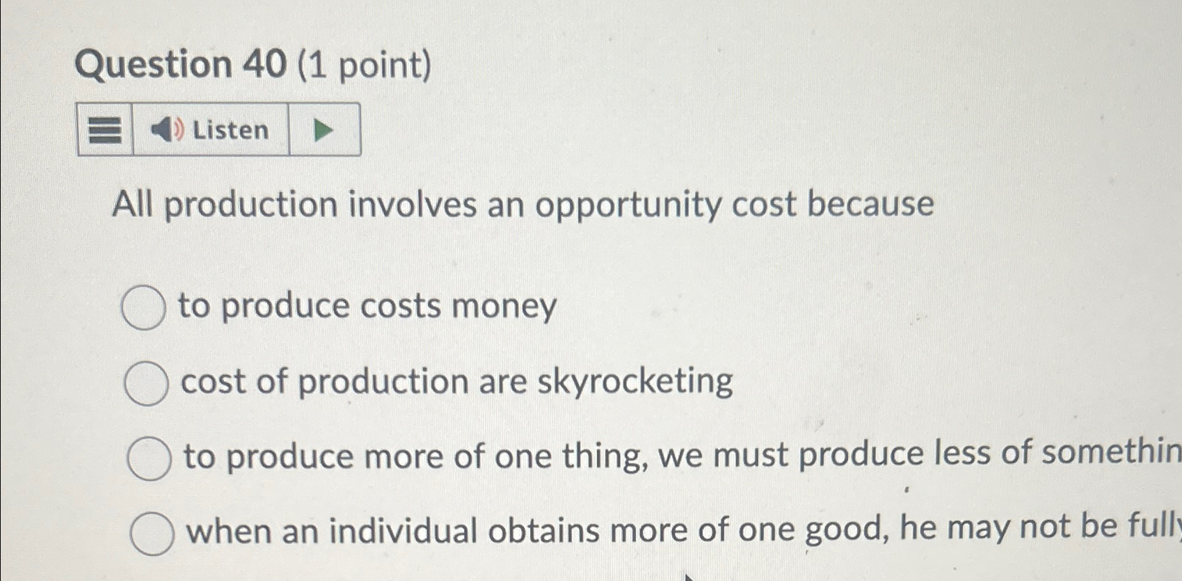 Solved Question 40 (1 ﻿point)ListenAll production involves | Chegg.com