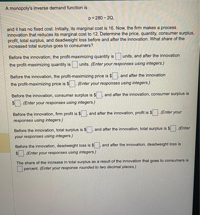 Solved A monopoly's inverse demand function is p=280−2Q, | Chegg.com