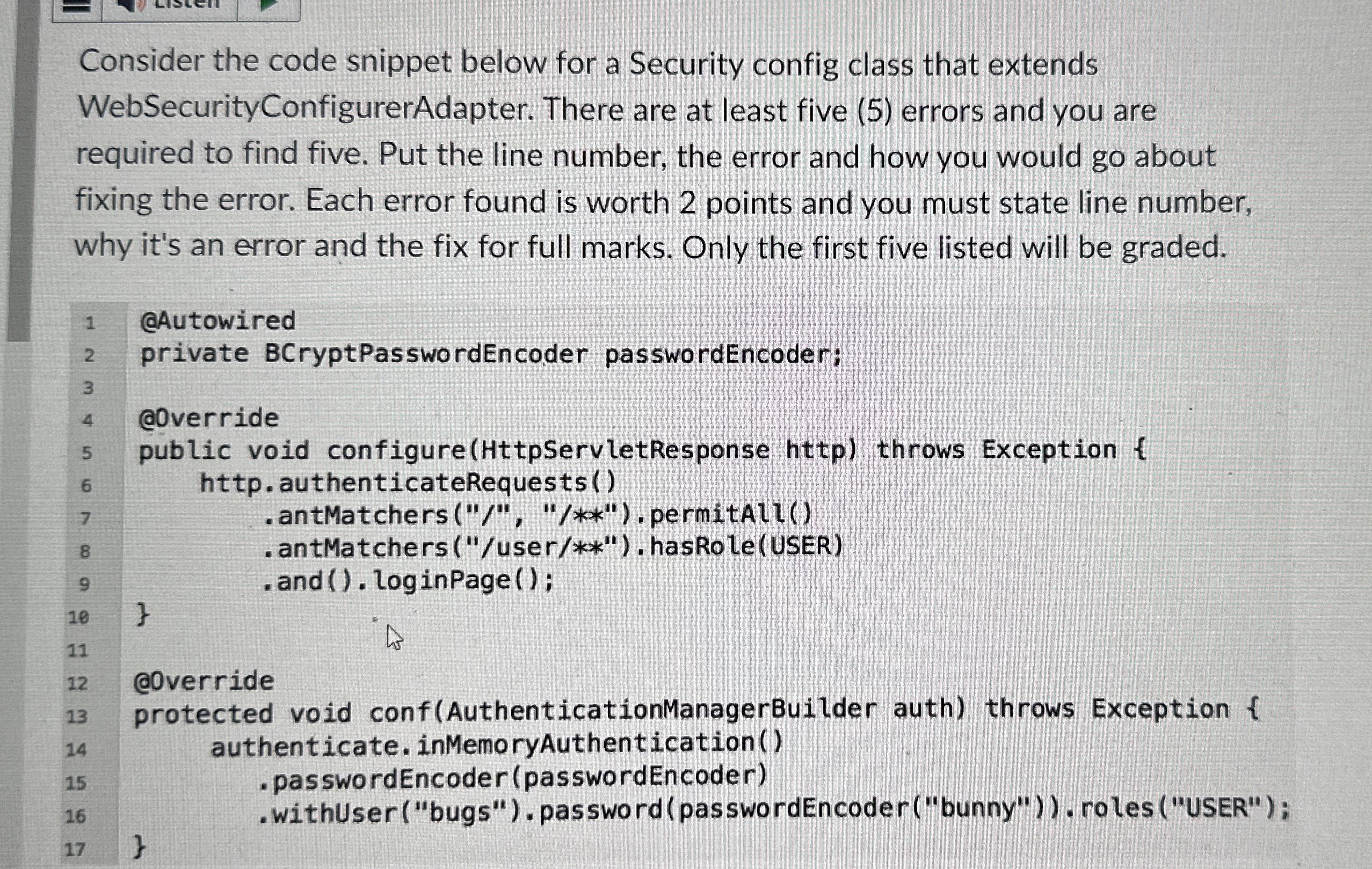 Solved Consider the code snippet below for a Security config | Chegg.com