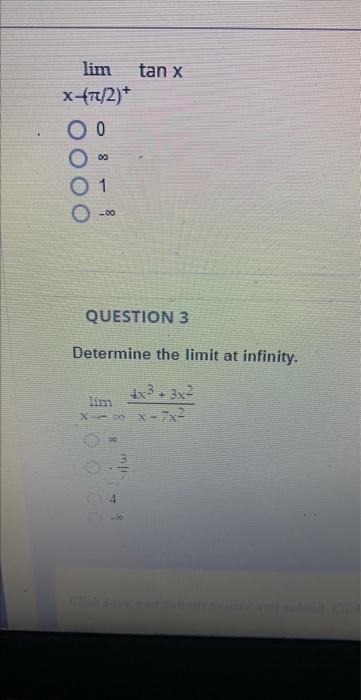 Solved limx→π/2)+tanx 0 1 QUESTION 3 Determine the limit at | Chegg.com