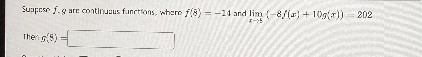 Solved Suppose f,g ﻿are continuous functions, where f(8)=-14 | Chegg.com