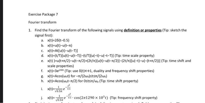 Solved Exercise Package 7 Fourier transform 1. Find the | Chegg.com