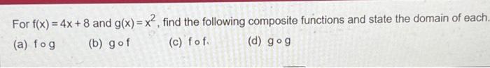 Solved following composite functions and state the domain of | Chegg.com